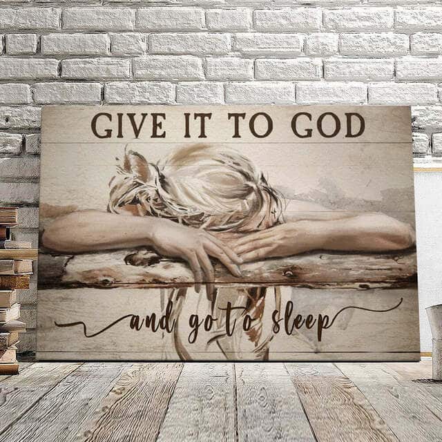 Sleeping Girl Give It To God And Go To Sleep Christian Faith Bible ...